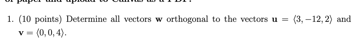 Solved (10 ﻿points) ﻿Determine all vectors w ﻿orthogonal to | Chegg.com