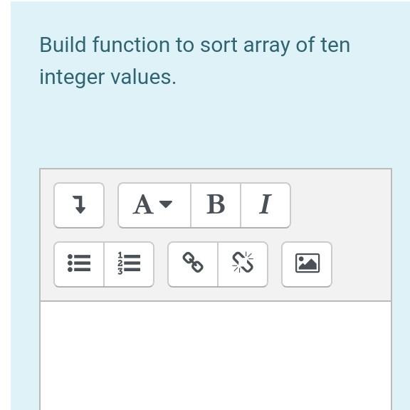 Solved Build function to sort array of ten integer values. 1 | Chegg.com