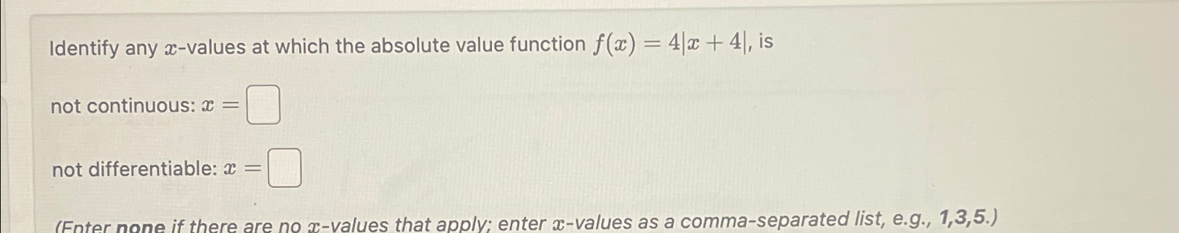 Solved Identify any x-values at which the absolute value | Chegg.com