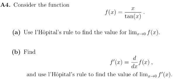 Solved A4. Consider the function f(x)=tan(x)x (a) Use | Chegg.com