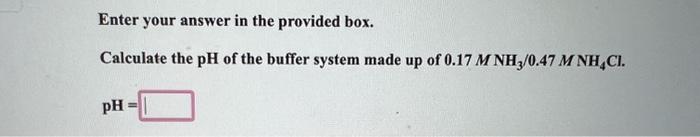 Solved Enter your answer in the provided box. Calculate the | Chegg.com