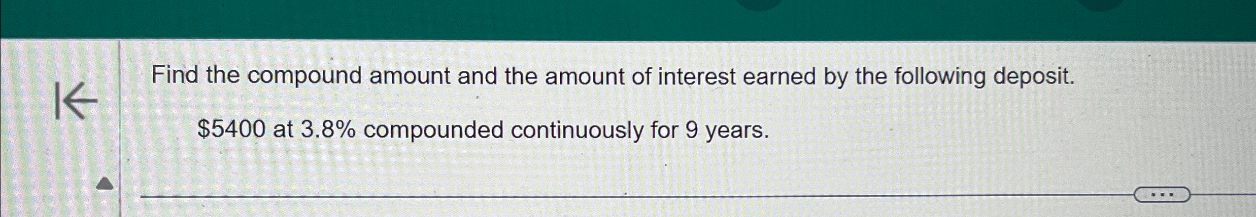 Solved Find the compound amount and the amount of interest | Chegg.com