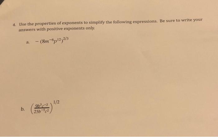 Solved 4. Use the properties of exponents to simplify the | Chegg.com