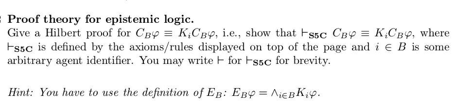 Solved Reminder: Hilbert proofs for Ex. 4.2Proof theory for | Chegg.com