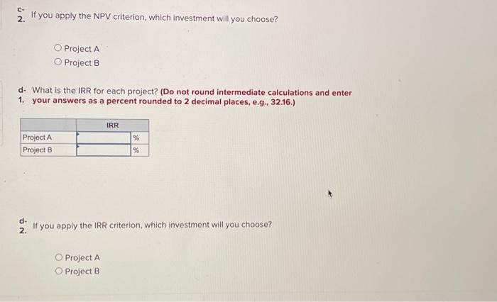 Solved 2. If you apply the NPV criterion, which investment | Chegg.com