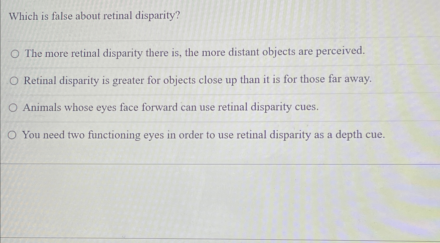 Solved Which is false about retinal disparity?The more | Chegg.com