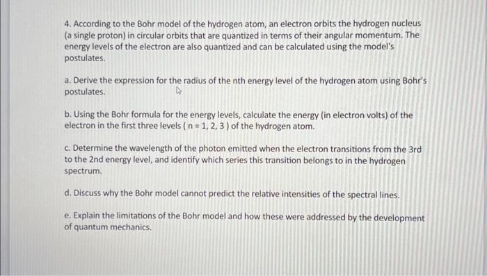 Solved 4. According to the Bohr model of the hydrogen atom, | Chegg.com