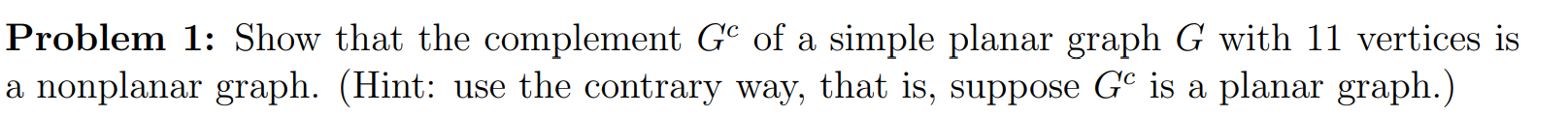 Solved Problem 1: Show that the complement Gc ﻿of a simple | Chegg.com