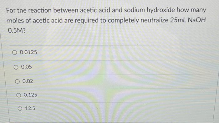 Solved For the reaction between acetic acid and sodium | Chegg.com