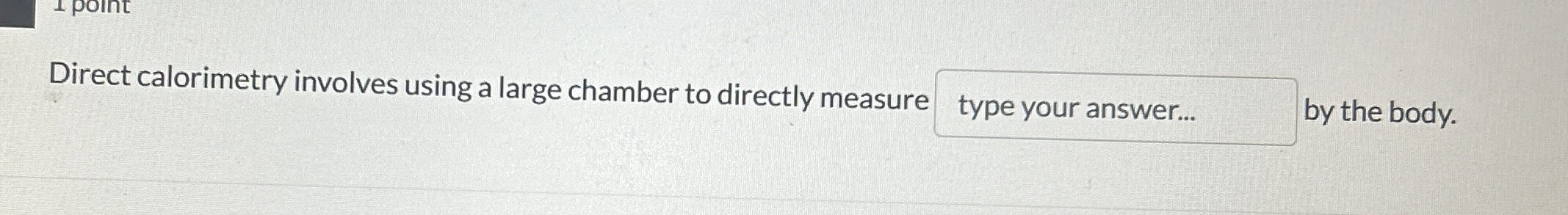 Solved Direct calorimetry involves using a large chamber to | Chegg.com