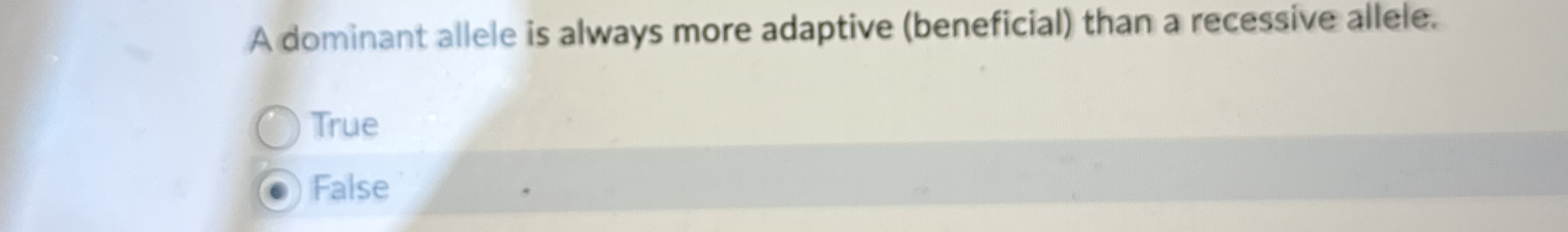 Solved A dominant allele is always more adaptive | Chegg.com