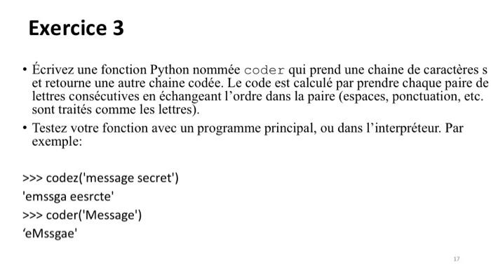 Solved Exercice 3 • Écrivez Une Fonction Python Nommée Coder