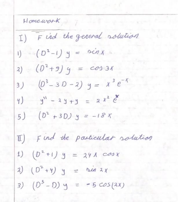 Solved I) F ind the general solution 1) (D2−1)y=sinx 2) | Chegg.com