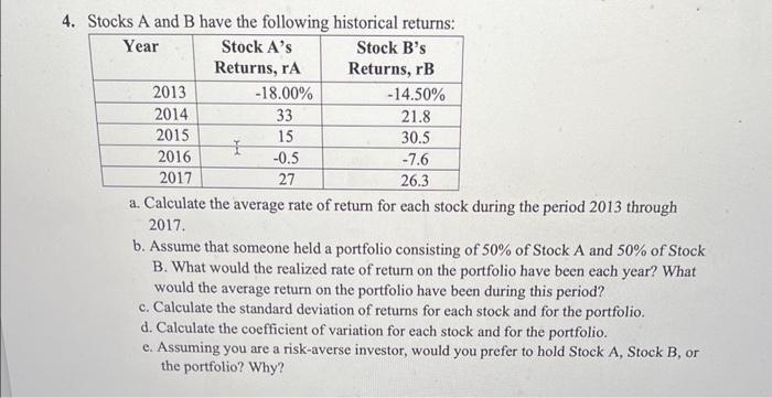 Solved 4. Stocks A and B have the following historical | Chegg.com