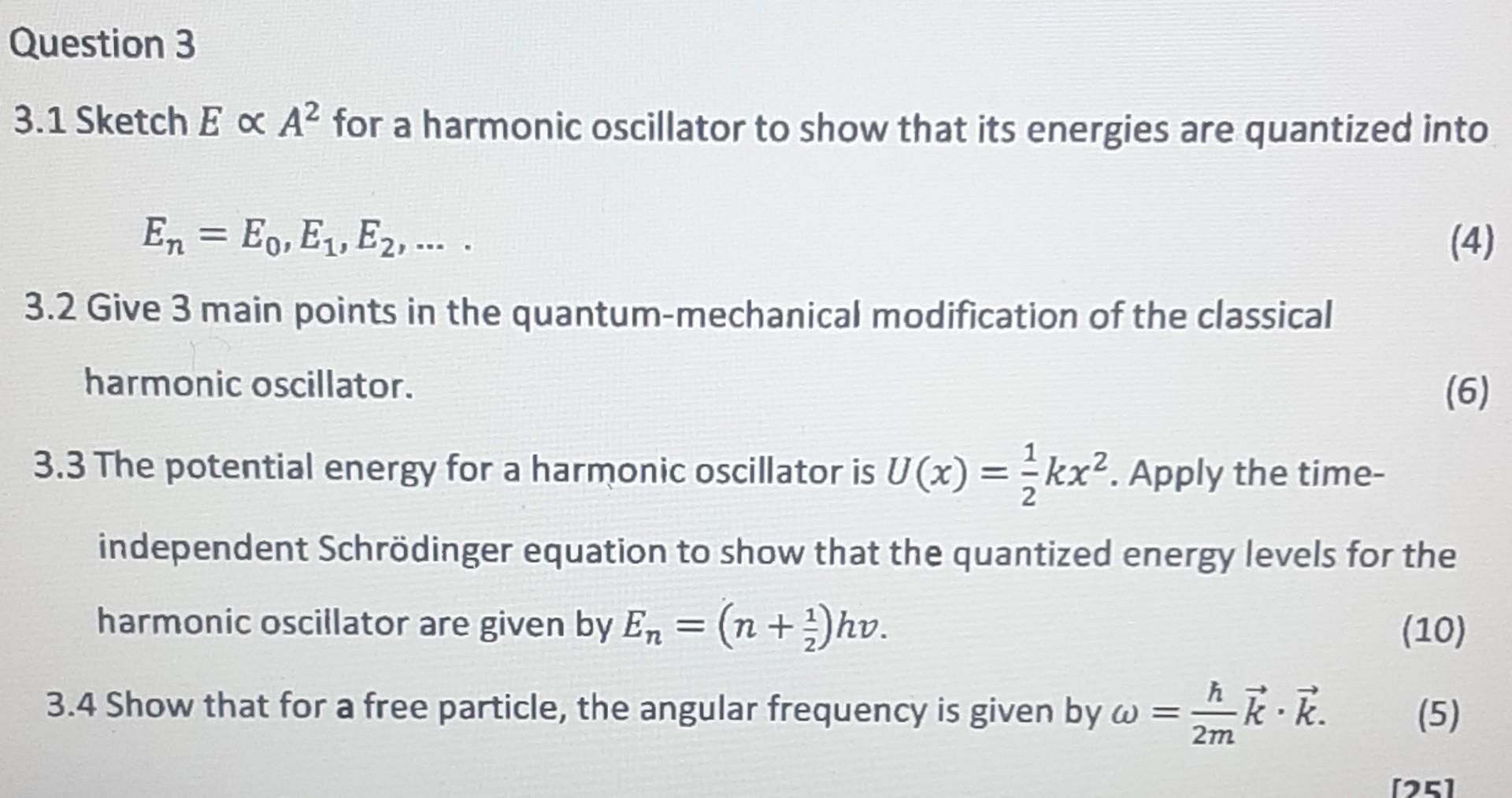 Solved 3.1 Sketch E∝A2 for a harmonic oscillator to show | Chegg.com