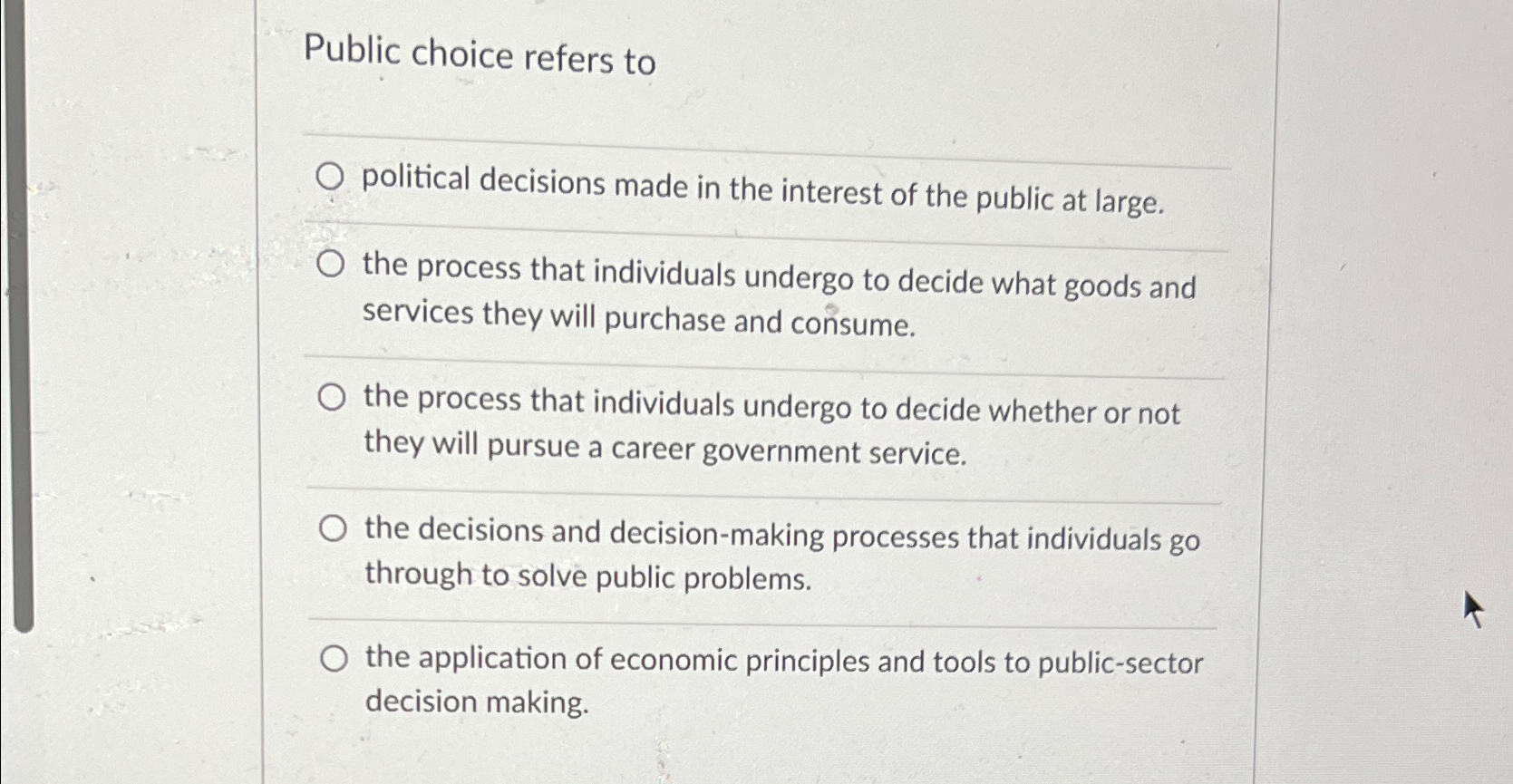 Solved Public choice refers topolitical decisions made in | Chegg.com