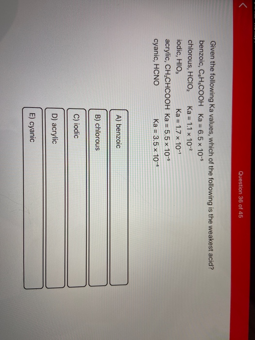 Solved Question 36 of 45 Given the following Ka values, | Chegg.com