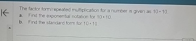 Solved The factor form/repeated multiplication for a number | Chegg.com