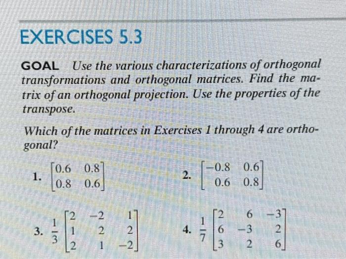 Solved GOAL Use the various characterizations of orthogonal | Chegg.com
