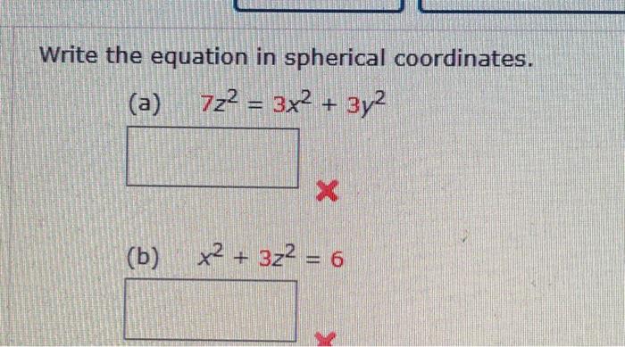 Solved Write the equation in spherical coordinates. (a) | Chegg.com