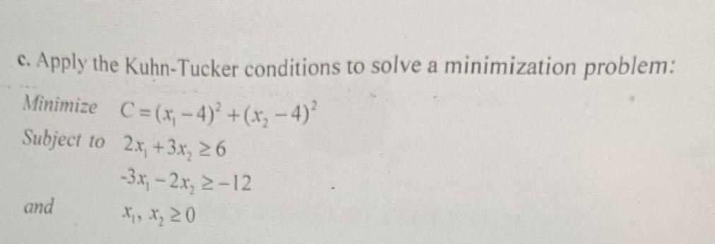 Solved c. Apply the Kuhn-Tucker conditions to solve a | Chegg.com