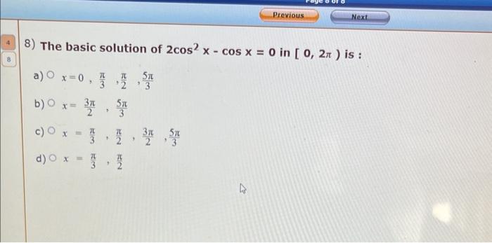 Solved 8) The basic solution of 2cos2x−cosx=0 in [0,2π) is : | Chegg.com