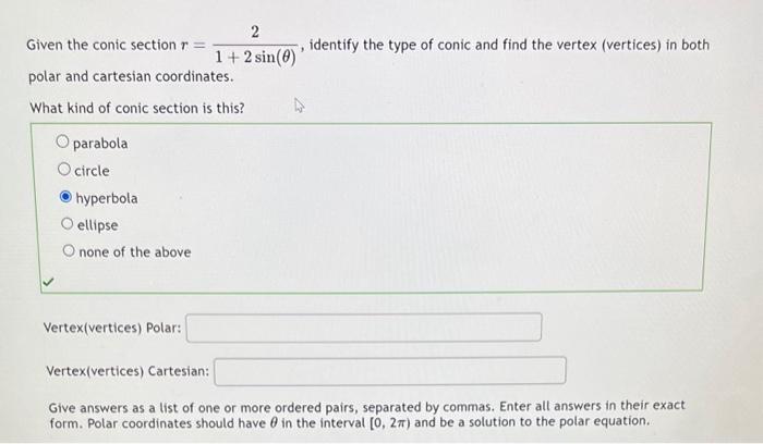 Solved given the conic section r=2/1+2sin(theta), identify | Chegg.com
