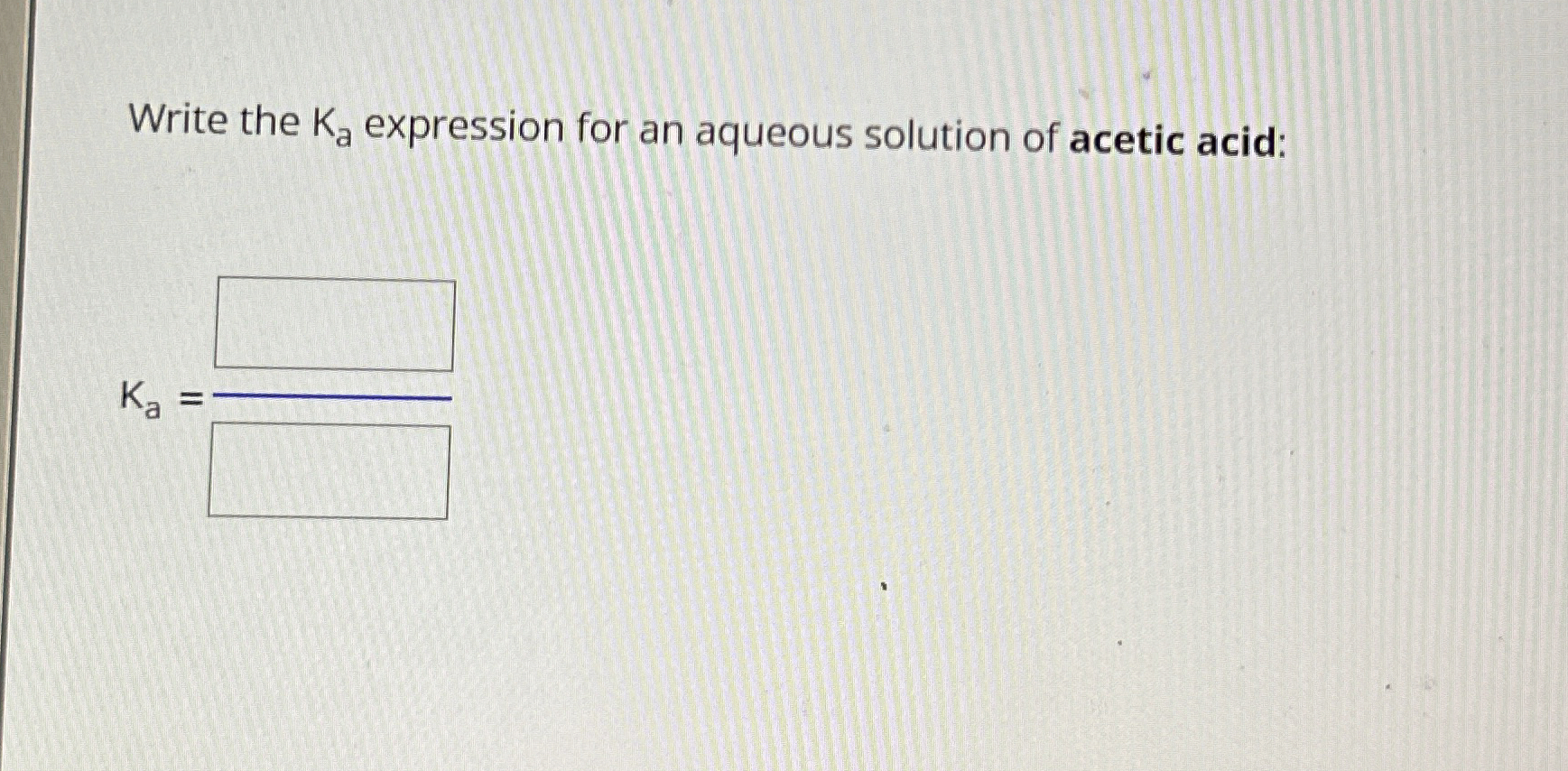 Solved Write the Ka ﻿expression for an aqueous solution of | Chegg.com