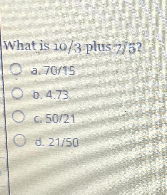 Solved What is 103 ﻿plus 75 ?a. 7015b. 4.73c. 5021d. 2150 | Chegg.com
