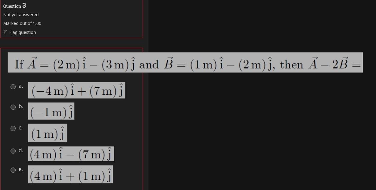 Solved A=(2 m)i^−(3 m)j^ and B=(1 m)i^−(2 m)j^, then A−2B= | Chegg.com
