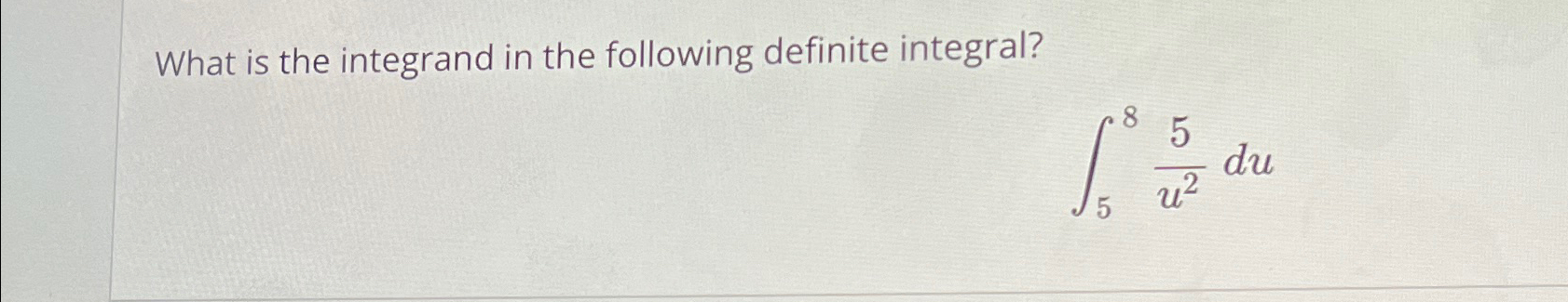 Solved What is the integrand in the following definite | Chegg.com