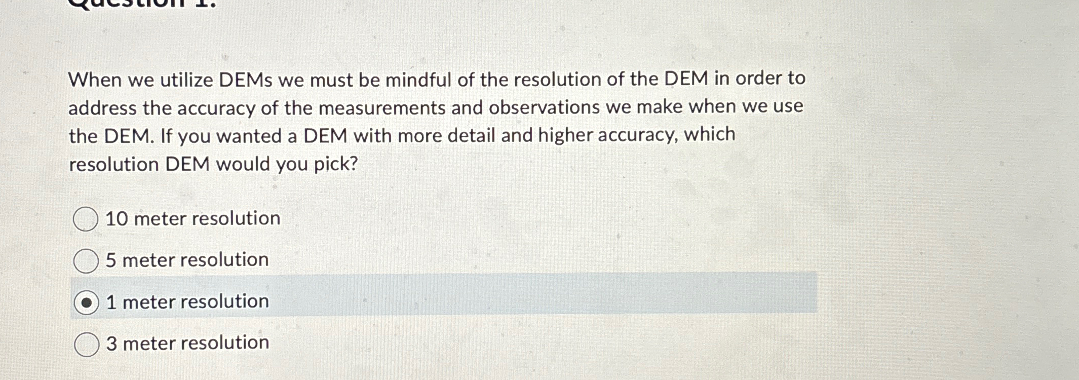 Solved When we utilize DEMs we must be mindful of the | Chegg.com
