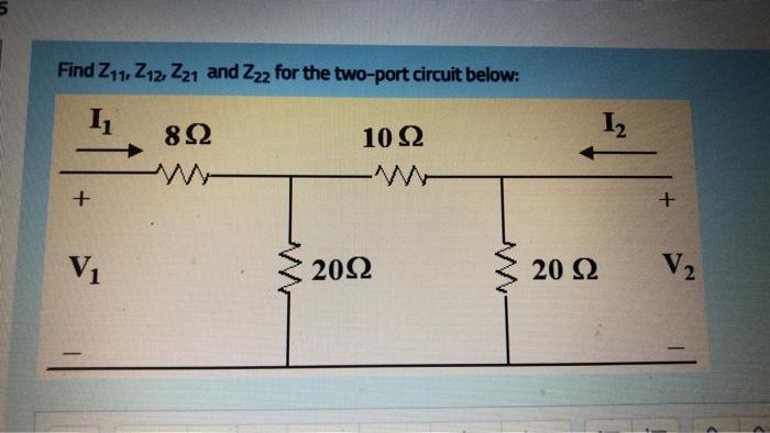 Solved Find 211, 212, Z21 and Z22 for the two-port circuit | Chegg.com