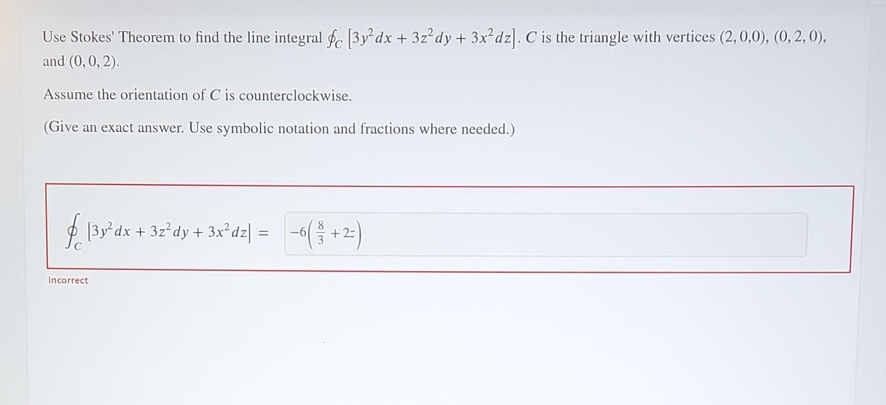 Solved Use Stokes' Theorem to find the line integral | Chegg.com