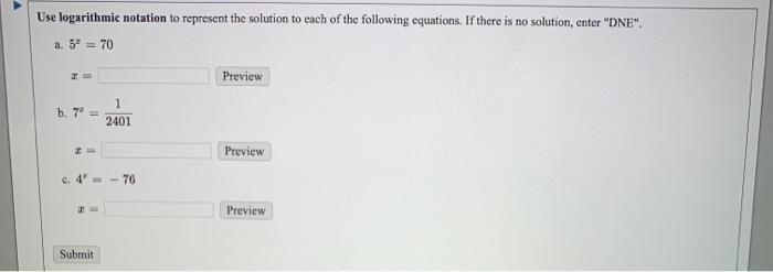 Solved Use logarithmic notation to represent the solution to | Chegg.com