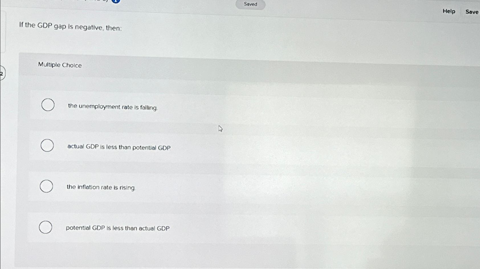 Solved HelpSaveIf the GDP gap is negative, then:Multiple | Chegg.com