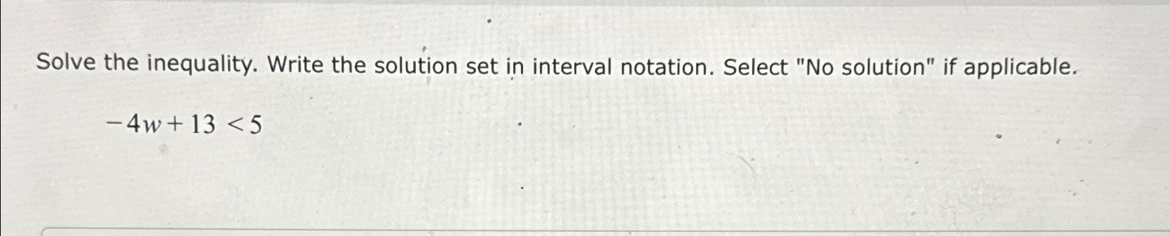 Solved Solve the inequality. Write the solution set in | Chegg.com
