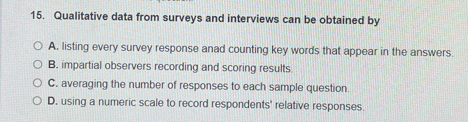 Solved Qualitative data from surveys and interviews can be | Chegg.com