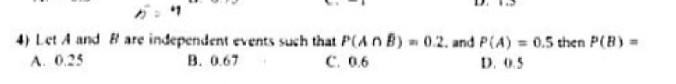Solved 4) Let A and B are independent events sush that | Chegg.com