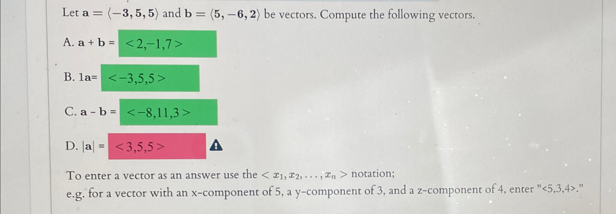 Solved Let a=(:-3,5,5:) ﻿and b=(:5,-6,2:) ﻿be vectors. | Chegg.com