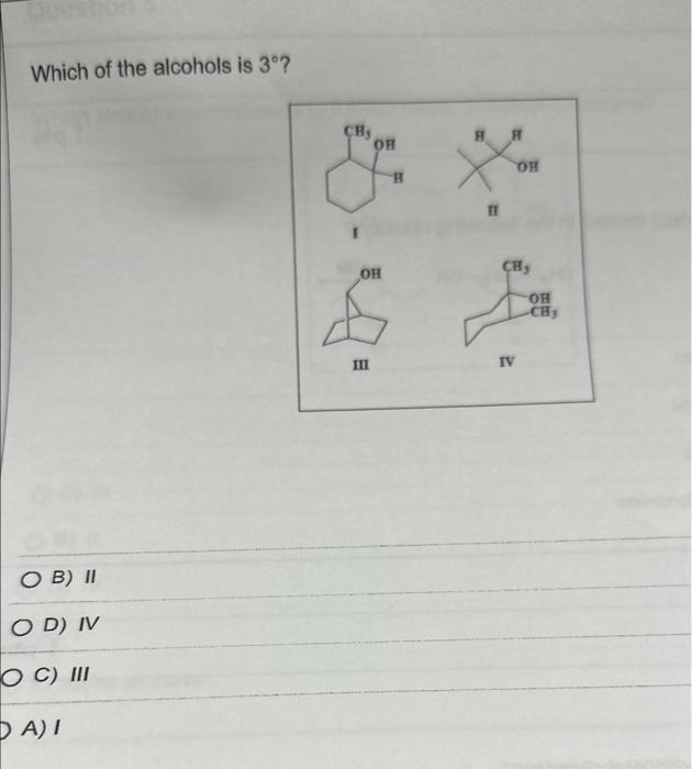 Solved Which of the alcohols is 3∘ ?What is the product | Chegg.com