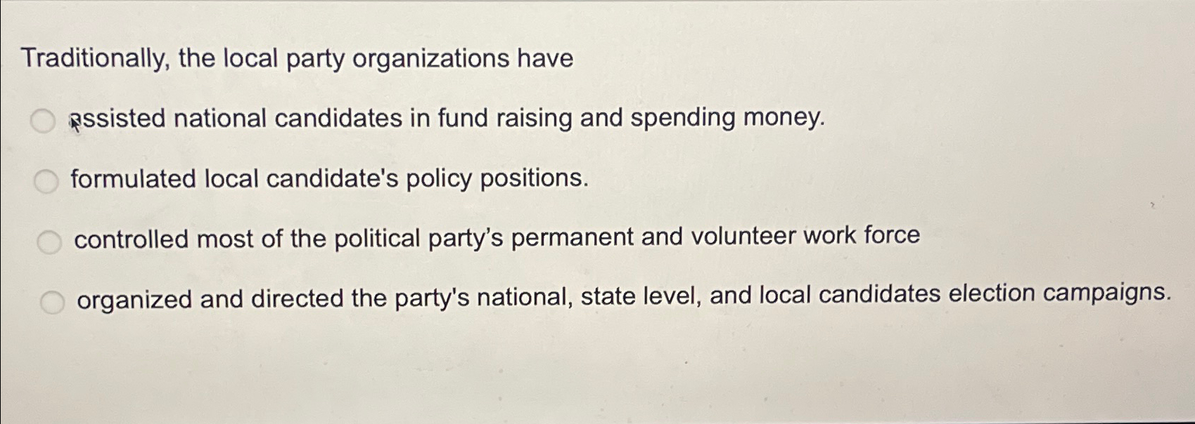 Solved Traditionally, the local party organizations | Chegg.com