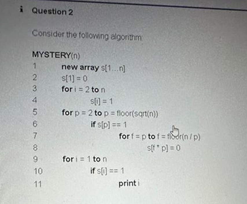 Solved Question 2Consider the following algorithmMYSTERY(n)1 | Chegg.com Solved Question 2Consider the following algorithmMYSTERY(n)1 | Chegg.com