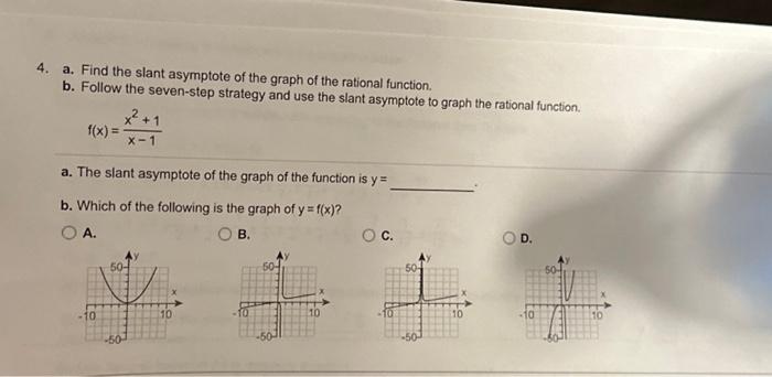 Solved 4. a. Find the slant asymptote of the graph of the | Chegg.com