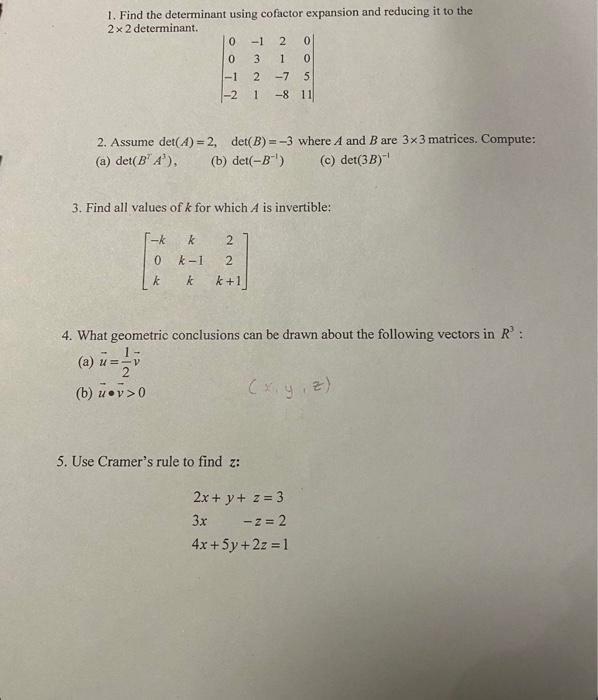 Solved 1. Find the determinant using cofactor expansion and | Chegg.com