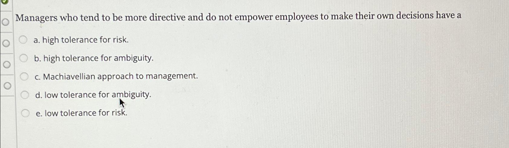 Solved Managers who tend to be more directive and do not | Chegg.com