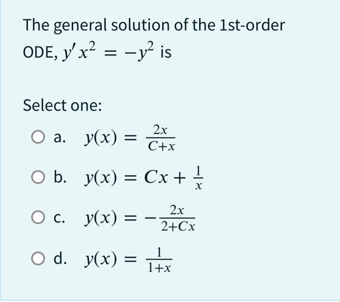 Solved The general solution of the 1 st-order ODE, y′x2=−y2 | Chegg.com