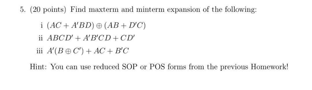 Solved 5. (20 points) Find maxterm and minterm expansion of | Chegg.com