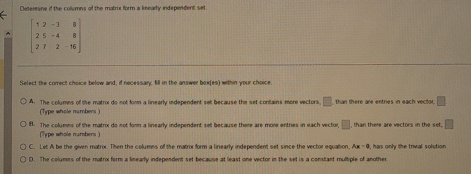 Solved Determine if the columns of the matrix form a | Chegg.com