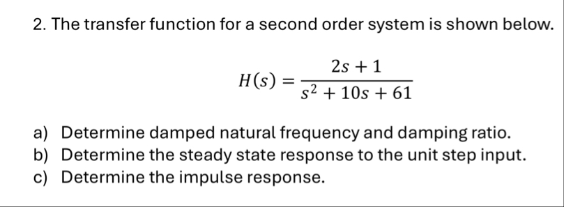 Solved The transfer function for a second order system is | Chegg.com